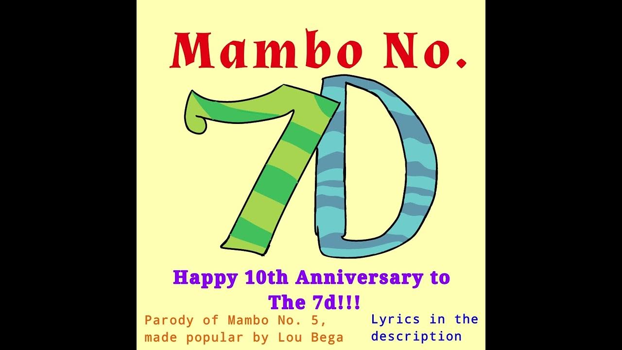 Mambo No. 7D (Happy 10th Anniversary to The 7D!) - YouTube