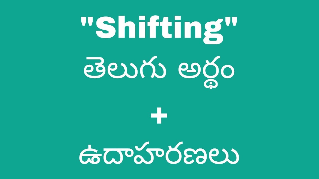 Shifting Meaning In Telugu With Examples Shifting shifting-meaning-in-telugu-with-examples-shifting