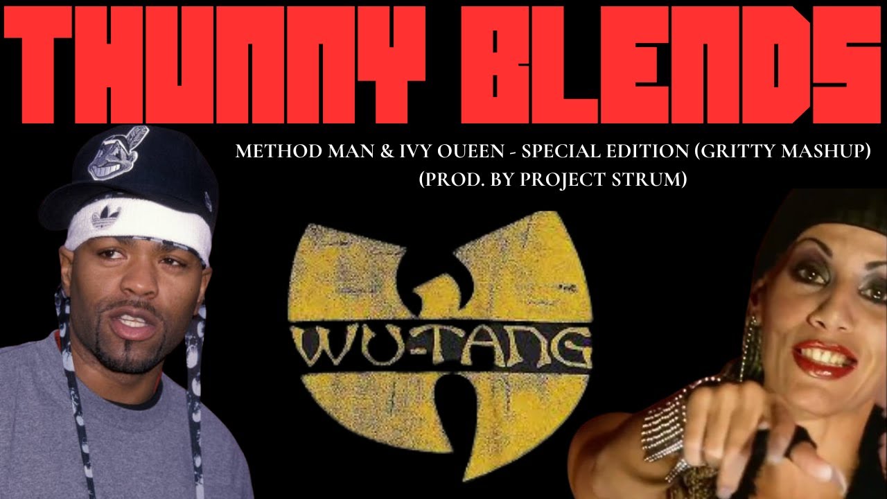 METHOD MAN & IVY QUEEN - SPECIAL EDITION (GRITTY MASHUP) (PROD. BY ...