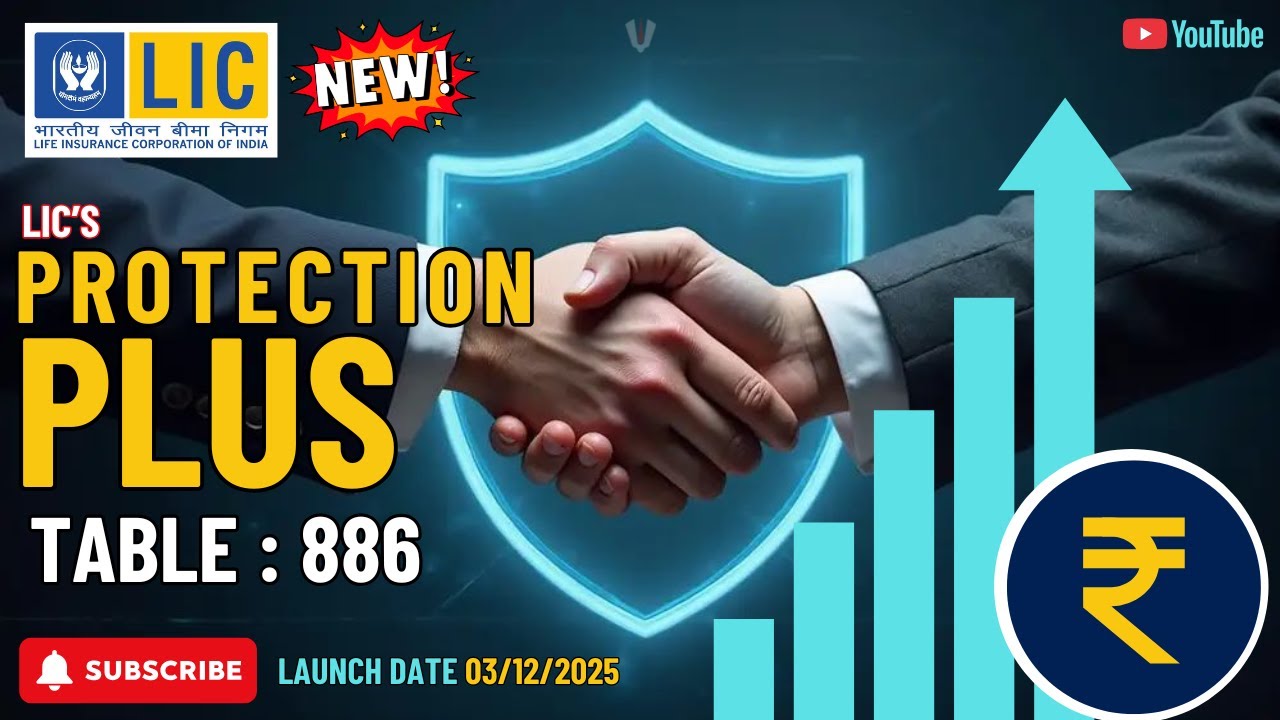 Protection Plus - LIC's New ULIP Plan - Table No 886 - YouTube