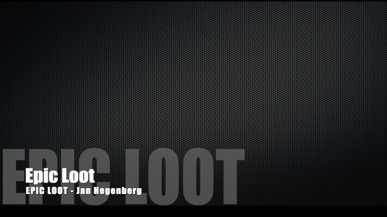 Epic Loot - Jan Hegenberg - Epic Loot - YouTube