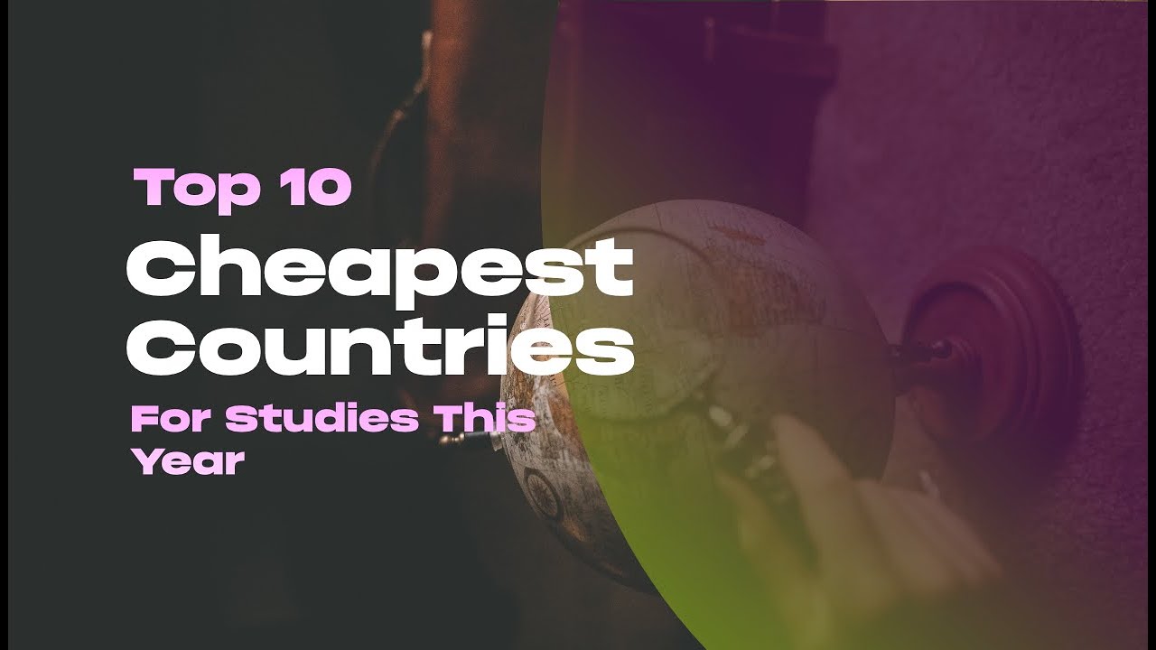 Top 10 Cheapest Countries to Study today - YouTube