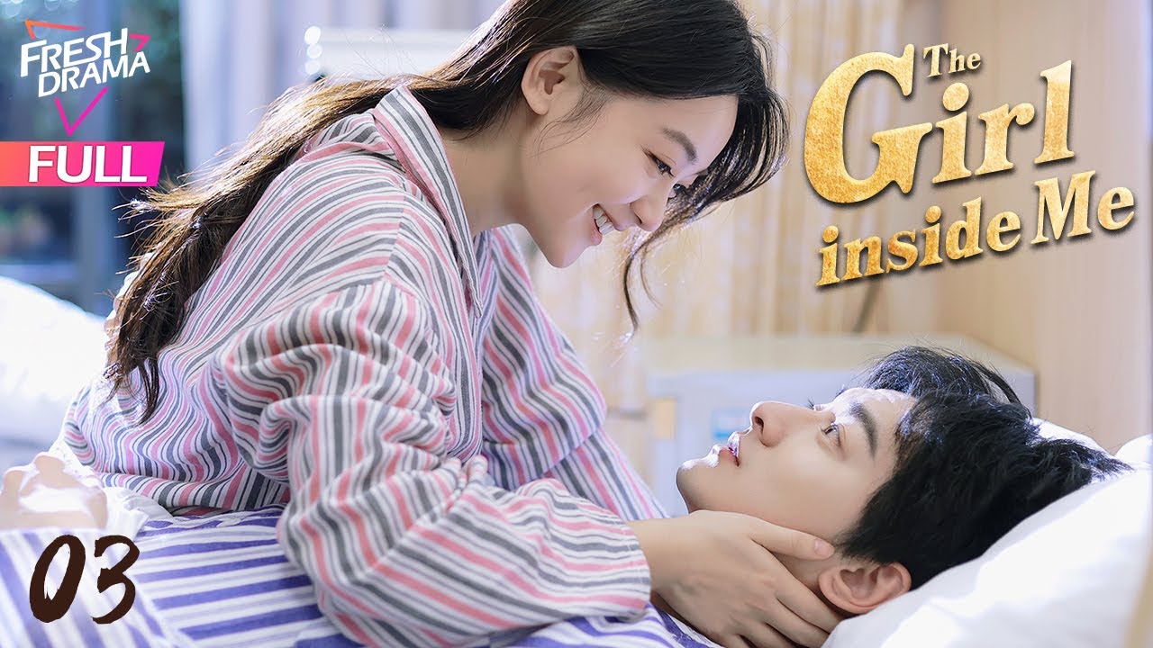 【Multi-sub】The Girl inside Me EP03 | Chen Fangtong, Wang Zexuan | 住在我身体里的那个她 | Fresh Drama - YouTube