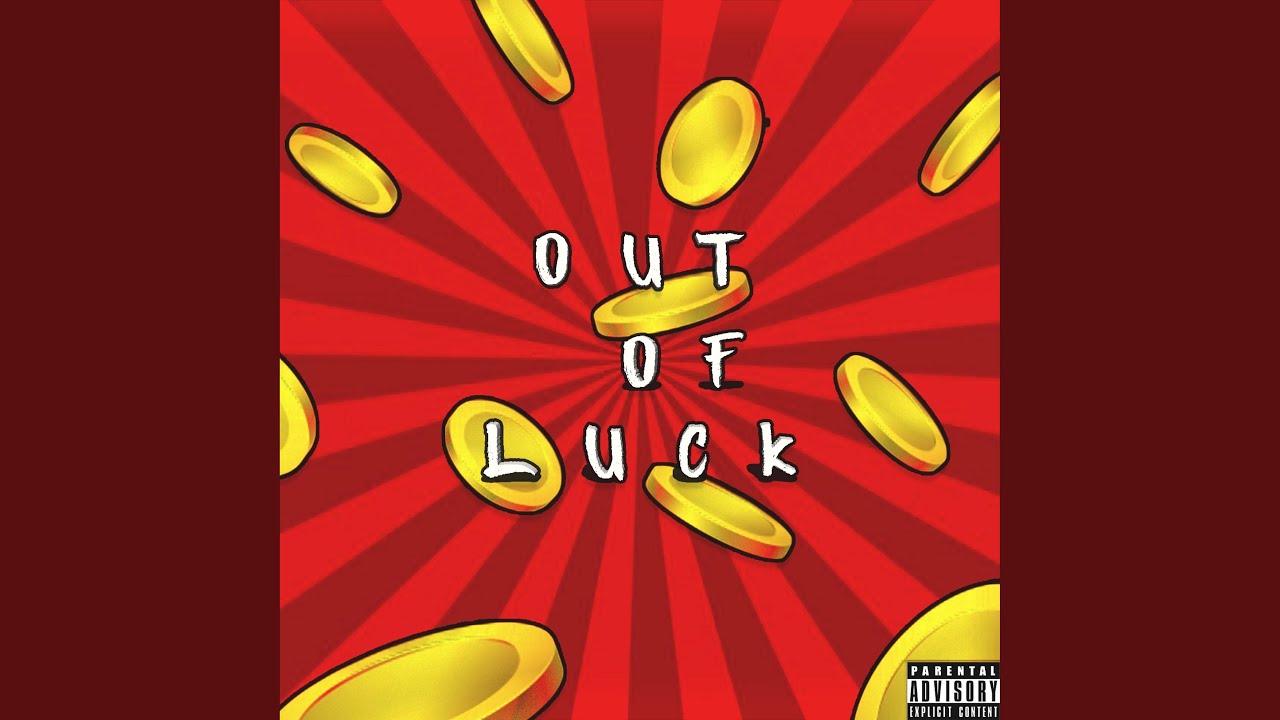 Out Of Luck YouTube out-of-luck-youtube
