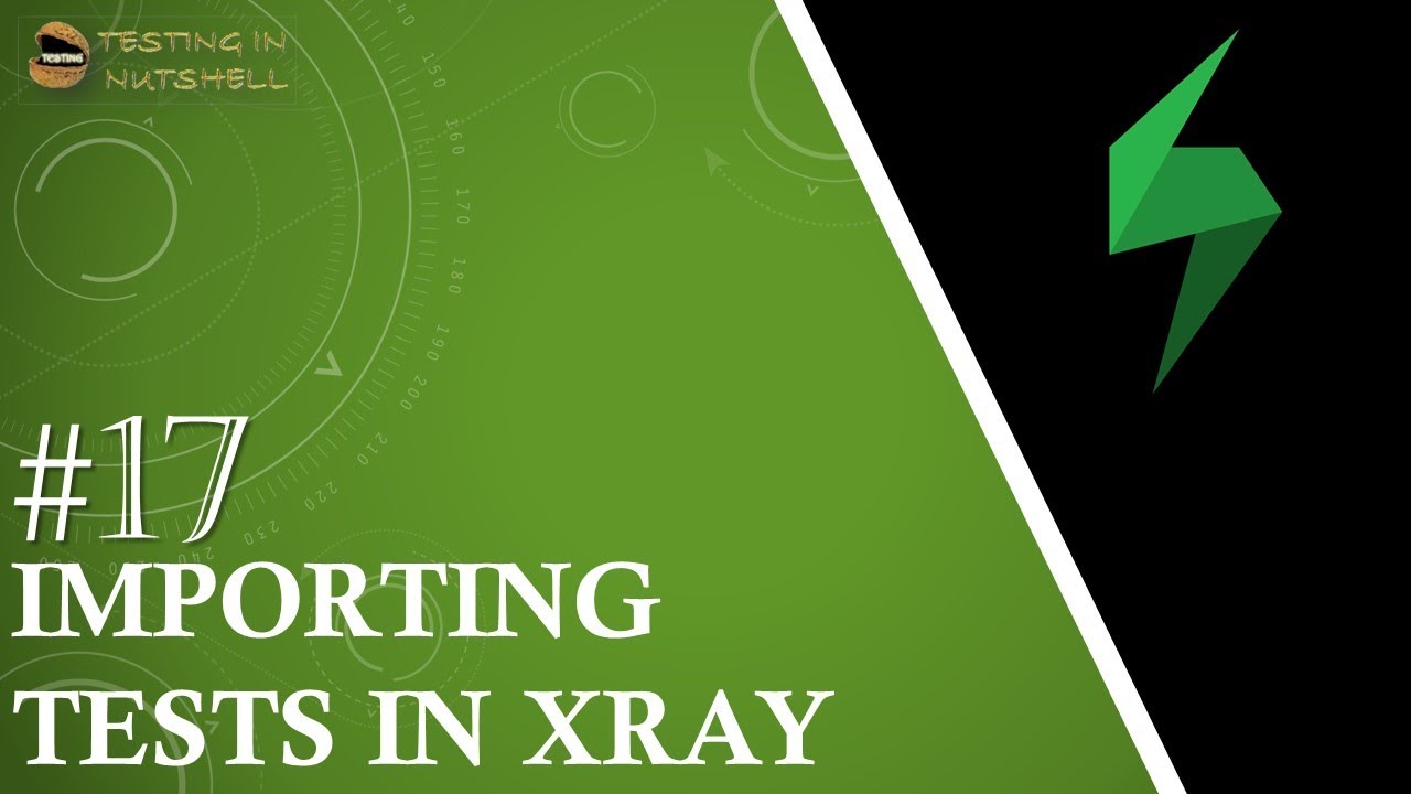 Tutorial 17 How To Import Test Case To Xray Xray Test Case tutorial-17-how-to-import-test-case-to-xray-xray-test-case