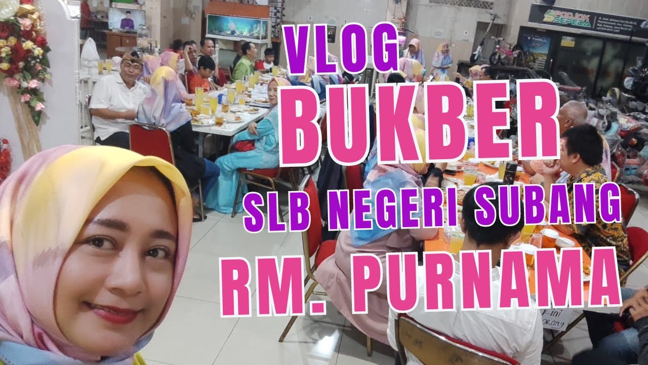 Buka Bersama GTK SLB Negeri Subang di RM. Purnama. Rabu, 27 Maret 2024. - YouTube