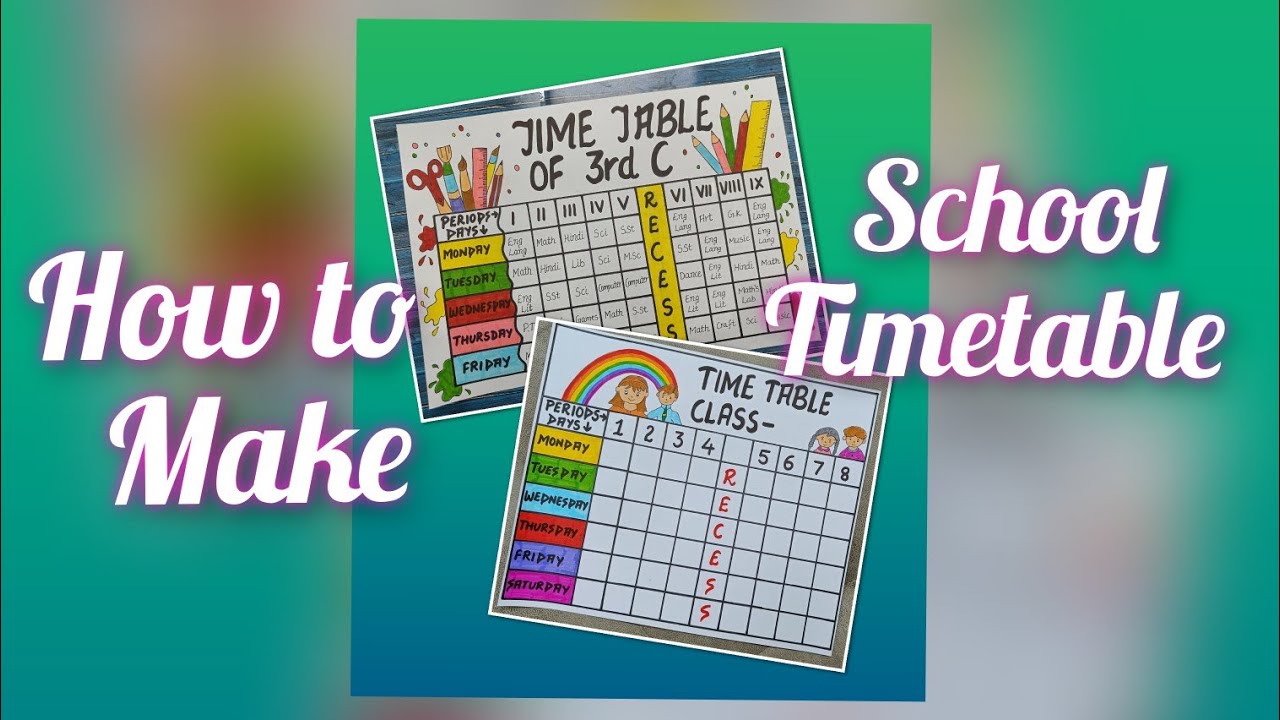 How To Make Timetable For School School Period Timetable Beautiful How To Make Timetable For School School Period Timetable Beautiful