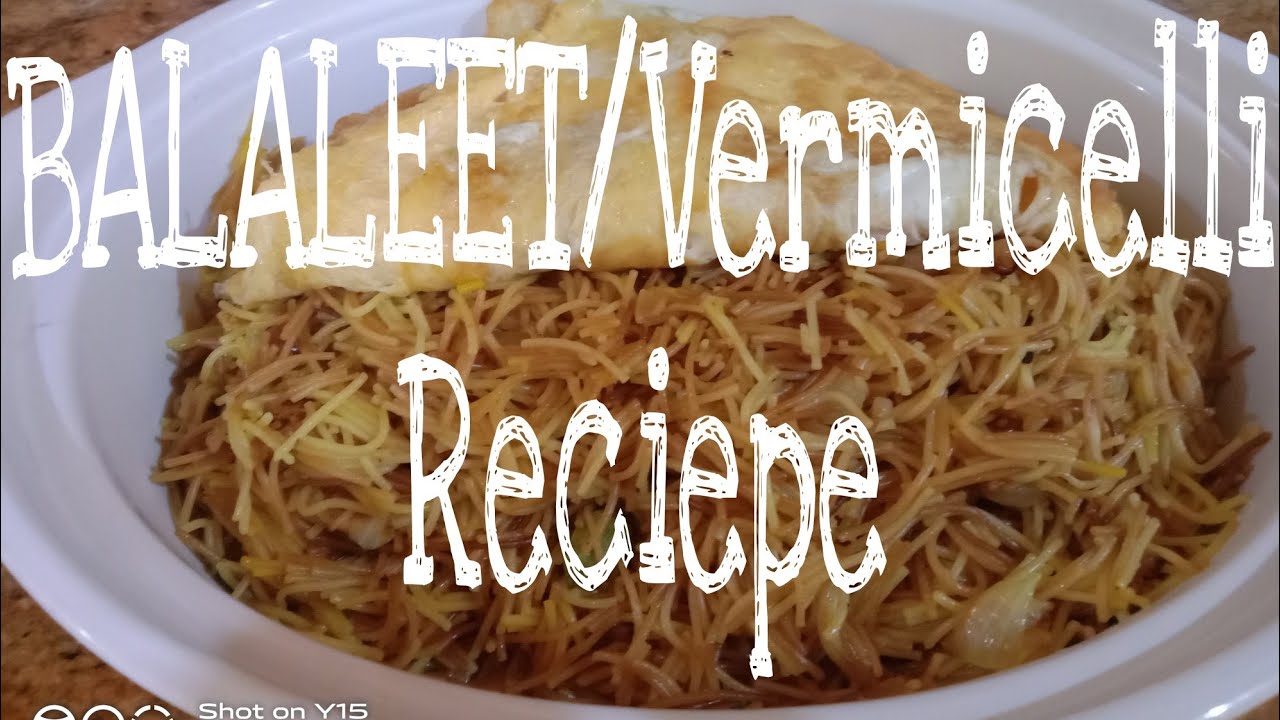 HOW TO MAKE BALALEET or VERMICELLI - YouTube