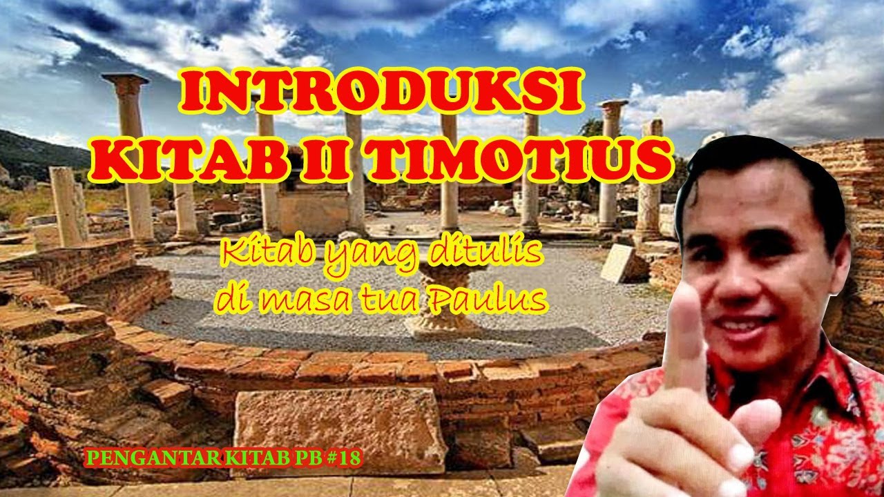 PENGANTAR KITAB PB #18 INTRODUKSI II TIMOTIUS - YouTube