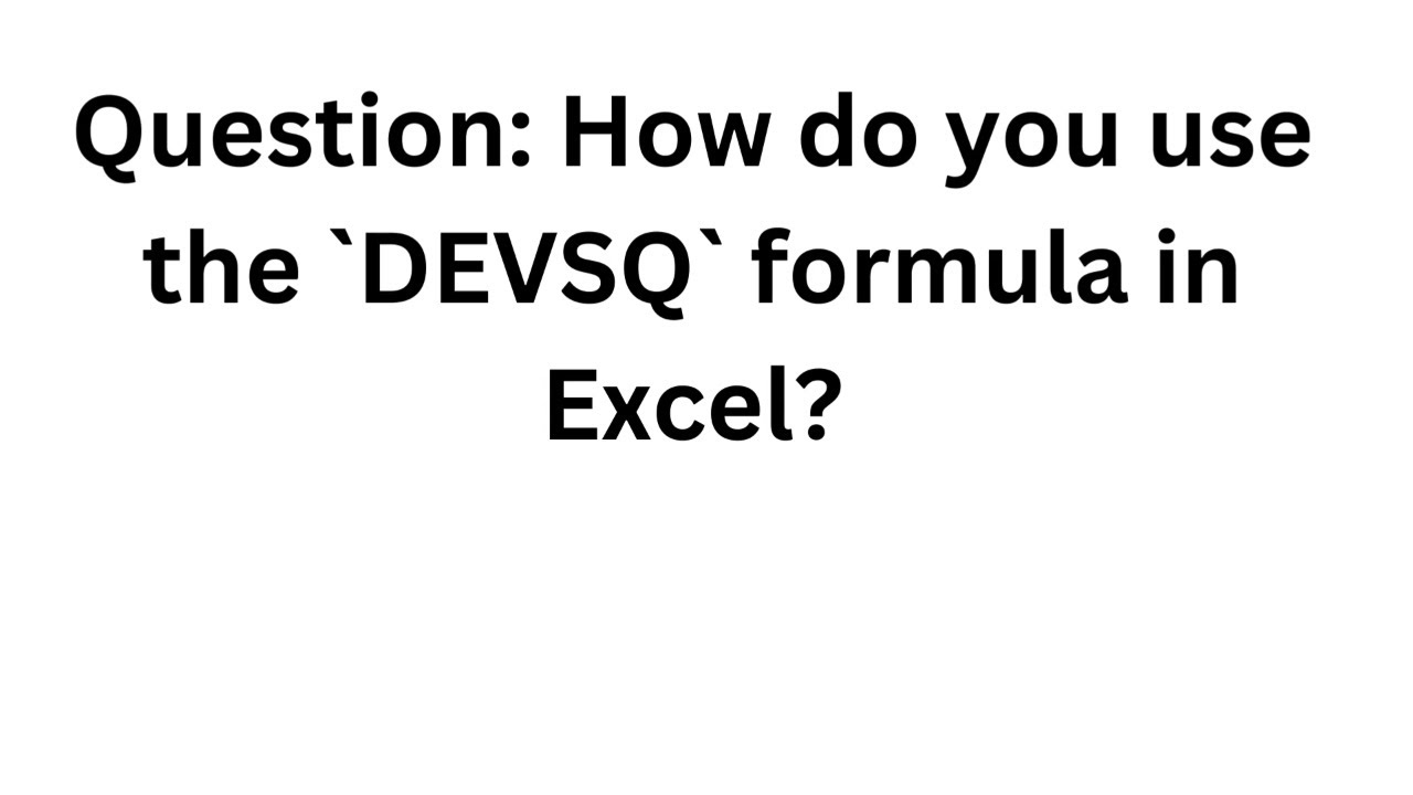 224.Question: How do you use the `DEVSQ` formula in Excel? - YouTube