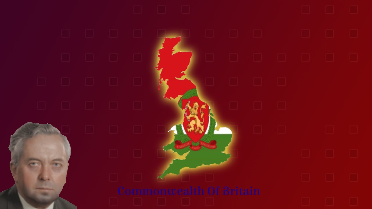 Anthem Of Commonwealth Of Britain [Wilson-SLP-Reformist] [TNO] - YouTube