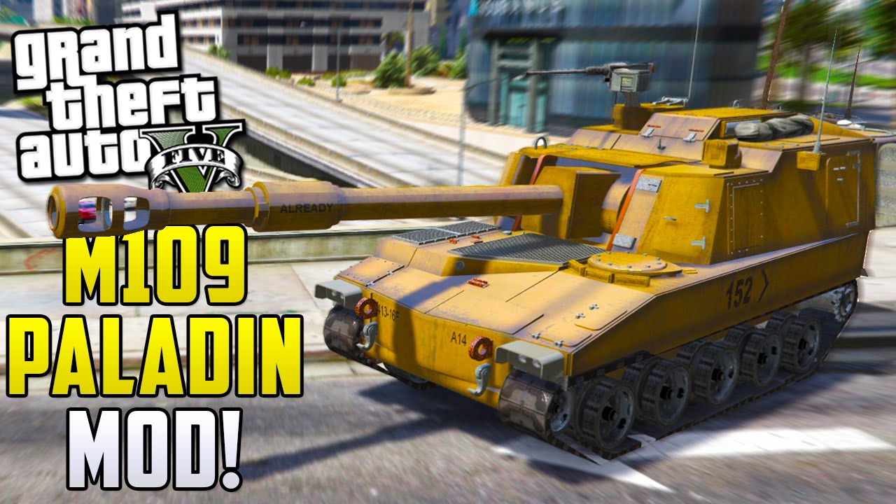 GTA 5 PC MODS - M109 Paladin + Machine Gun (Mod Showcase) - YouTube