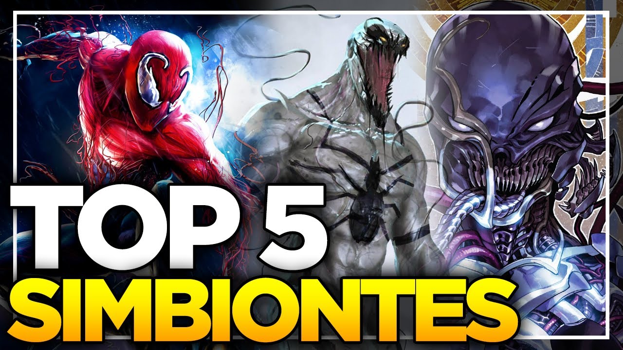 TOP 5 LOS SIMBIONTES MÁS PODEROSOS de MARVEL - YouTube