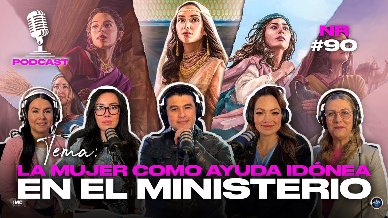 La Mujer como Ayuda Idónea en el Ministerio #90 - YouTube