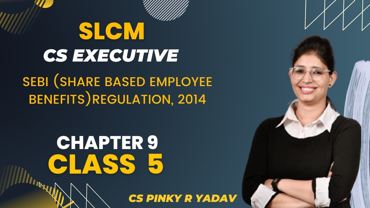 CS Executive | SLCM | SEBI (Share Based employee Benefits) 2014 ...