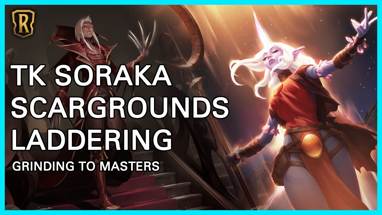 Seasonal Tournament Practice | Tahm Kench Soraka | Scargrounds Deck | Legends of Runeterra ...
