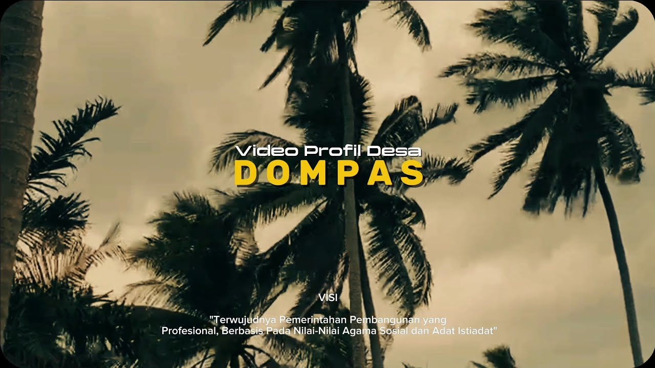 VIDEOGRAFIS DESA DOMPAS - YouTube