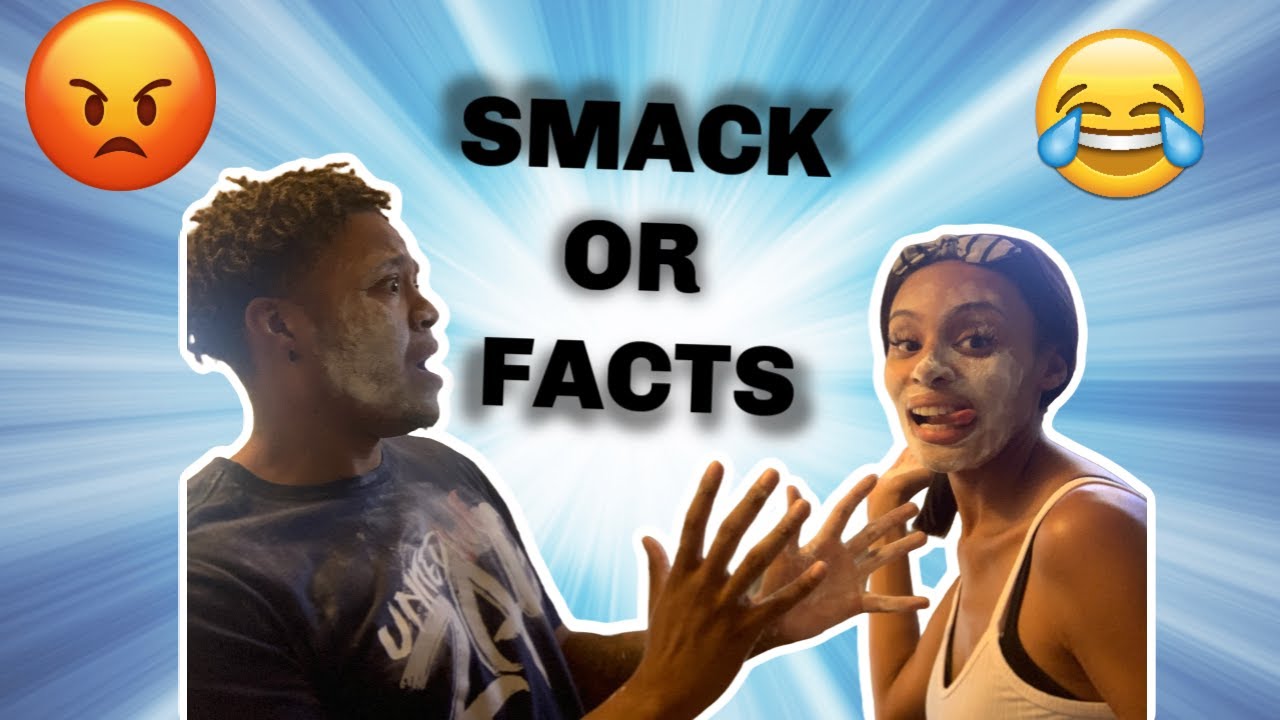 SMACK OR FACT!CHALLENGE MUST WATCH!! - YouTube