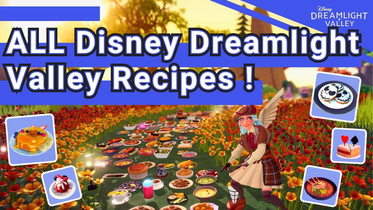 How to make ALL Disney Dreamlight Valley RECIPES!! // Disney Dreamlight ...