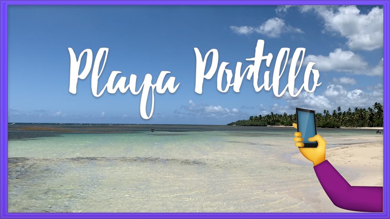 Playa Portillo - LAS TERRENAS REPUBLICA DOMINICANA - El Portillo - YouTube