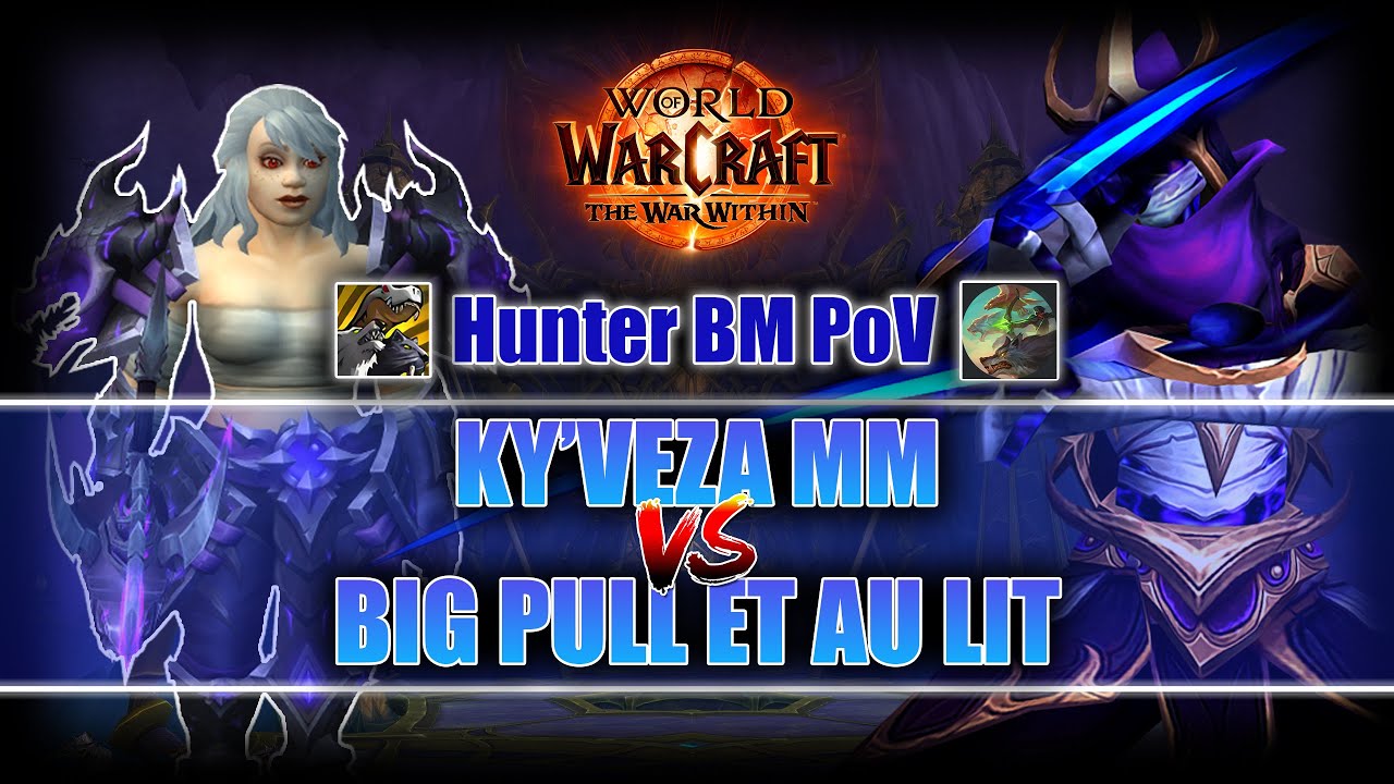 [TWW] Ky'veza MM vs BPAL - Hunter BM - KILL 31/10/2024 - YouTube