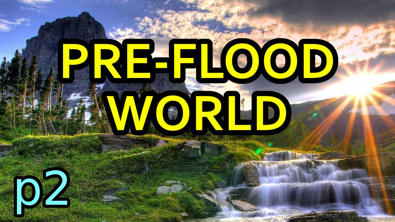The Pre-Flood World 2/4: Hyperbaric Oxygen & Giant Animals | 8-2-15 ...