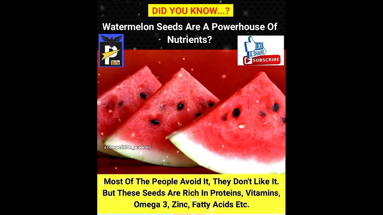 Watermelon Seeds are Rich in Protein, Vitamin, Omega 3, Zinc, Fatty ...