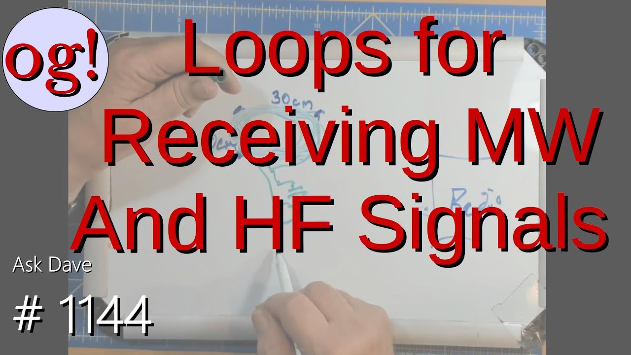 Loops for Receiving MW and HF Signals (#1144) - YouTube