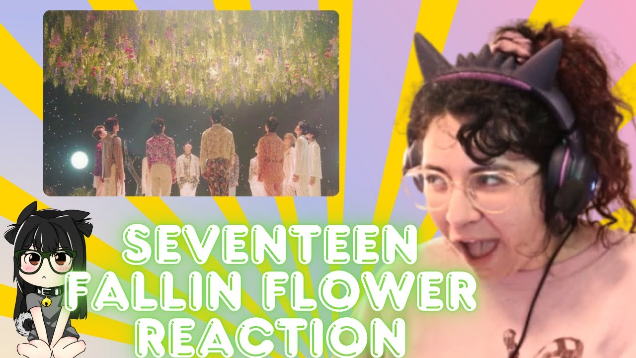 [MV]SEVENTEEN - 舞い落ちる花びら (Fallin' Flower) REACTION - YouTube