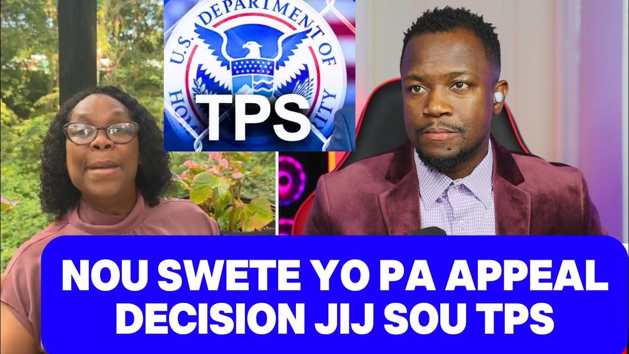 NOI SWETE YO PSA APPEAL DESIZYON JIJ LA SOU TPS LA A #uscis #biden #haiti #immigration - YouTube