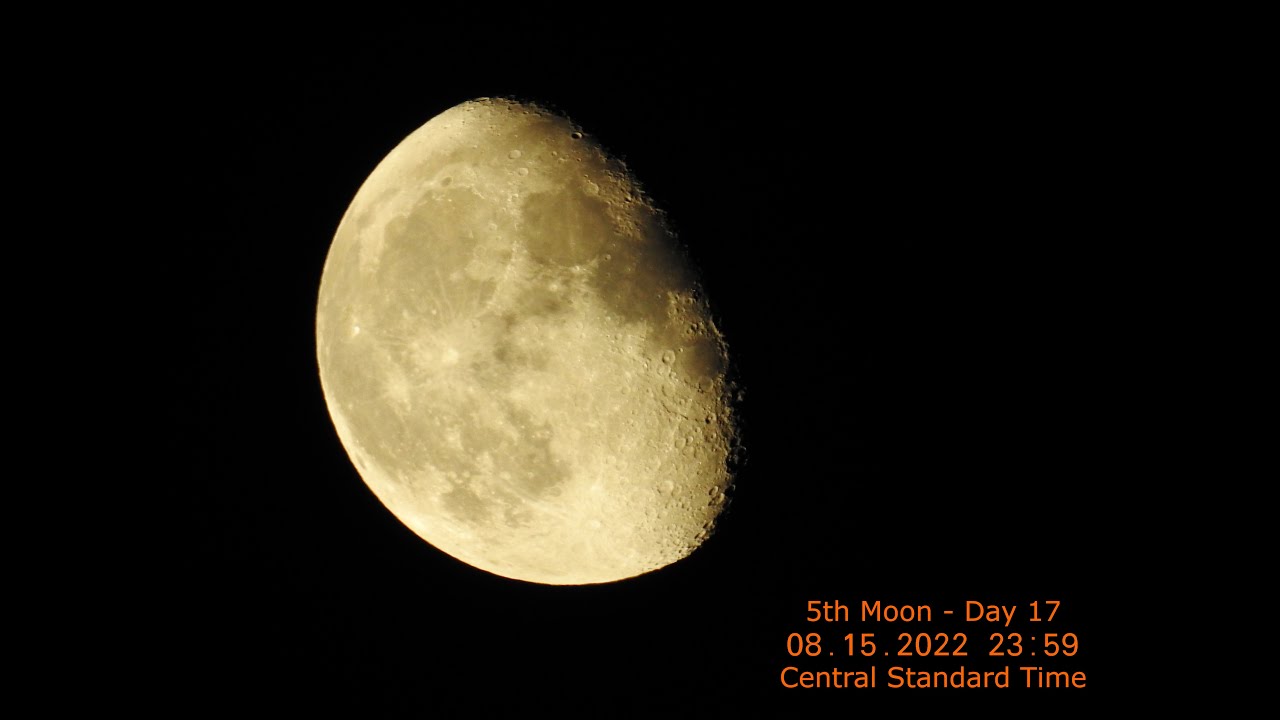 Moon Phase - August 15, 2022 11:59 PM CST (5th Moon Day 17) - YouTube