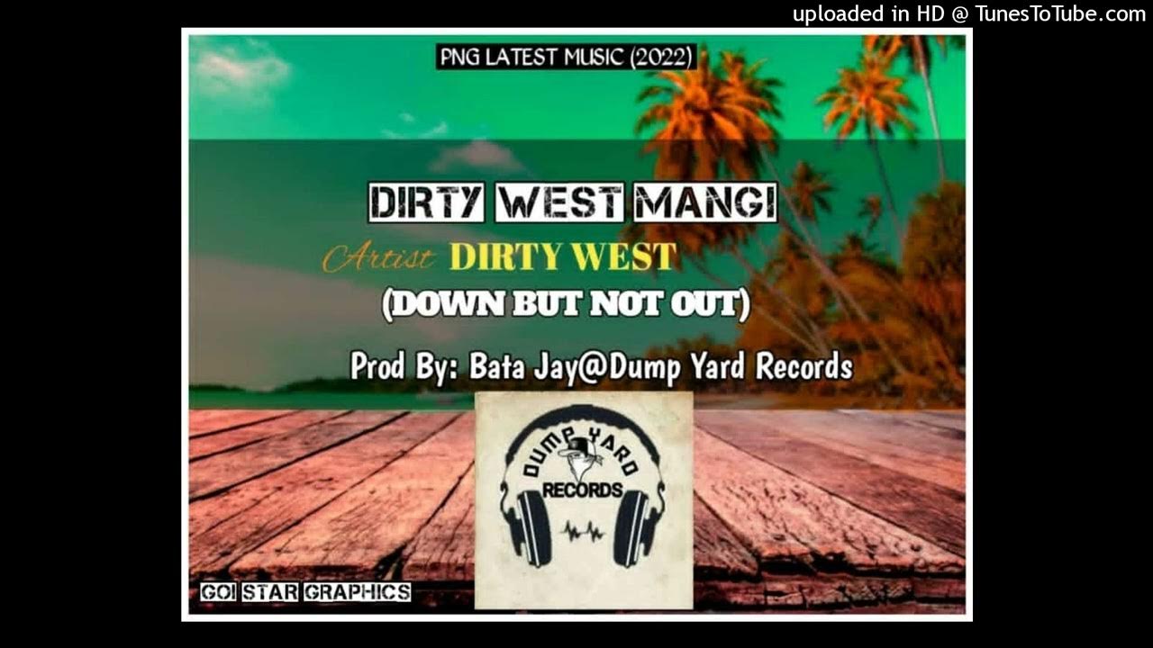 DIRTY WEST MANGI (2022)_Dirty West_Prod by Bata Jay @Dump Yard Records - YouTube