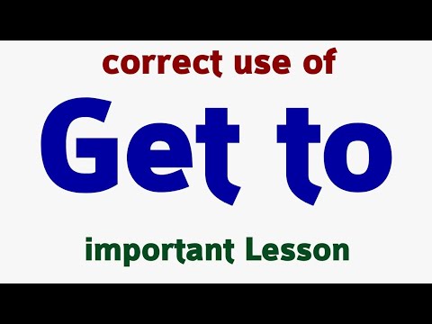 use of get to | get to examples | how to use get to in English English ...