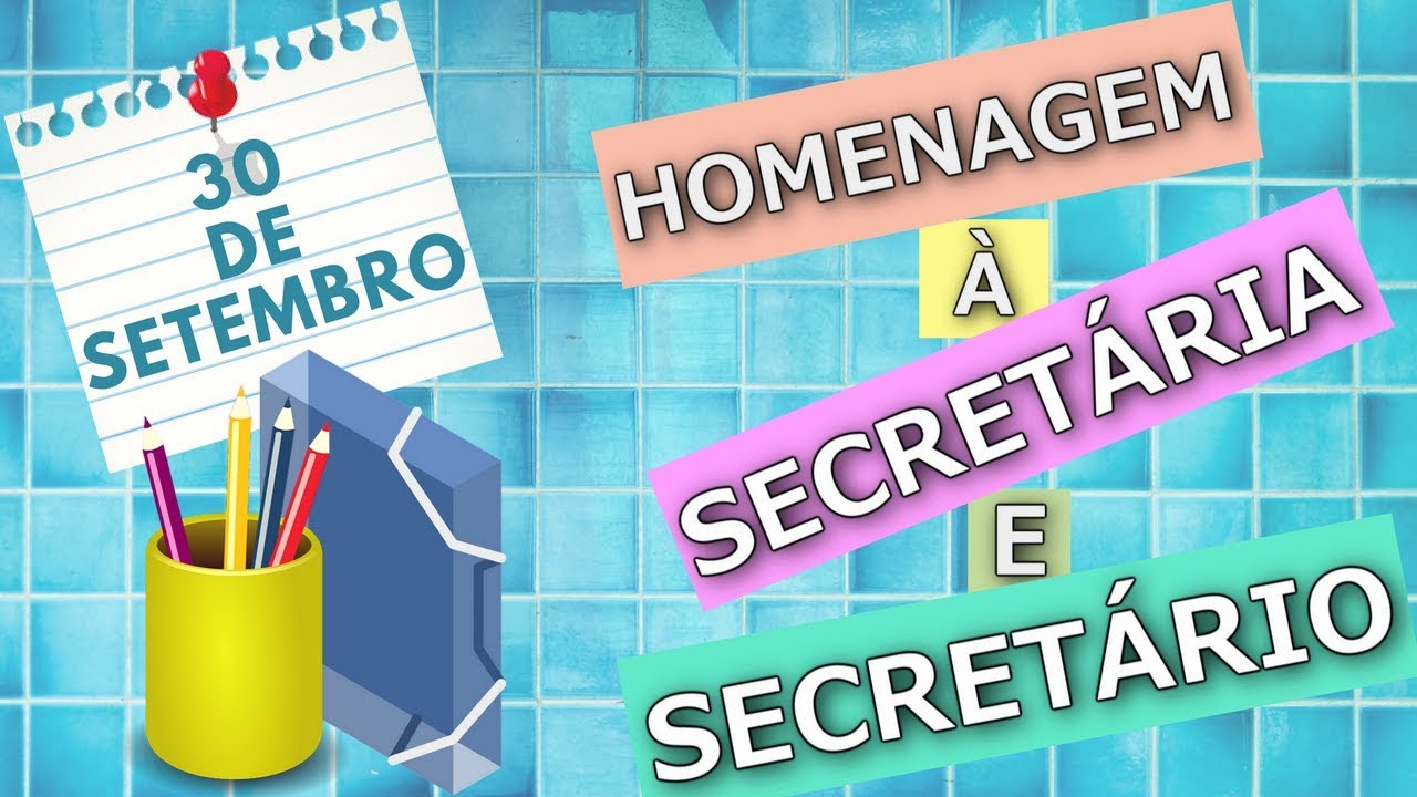 💖 Homenagem à Secretária / Secretário- Feliz Dia da Secretária ♡ dia 30 ...