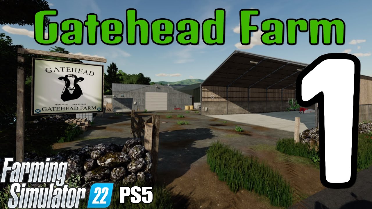 Gatehead Farm 22 Crossplay / #1 on FS22/ Lets Play - YouTube