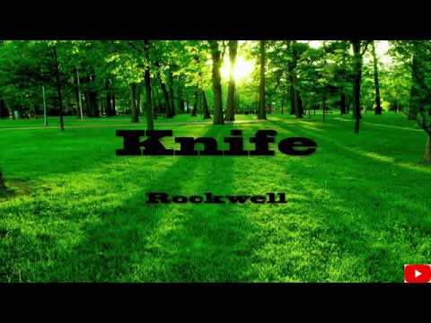 Knife - Rockwell (with lyrics) - YouTube