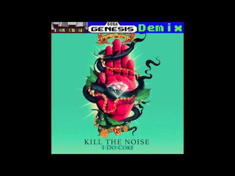 Kill The Noise & Feed Me - I Do Coke (Iron Curtain Sega Genesis Demix ...