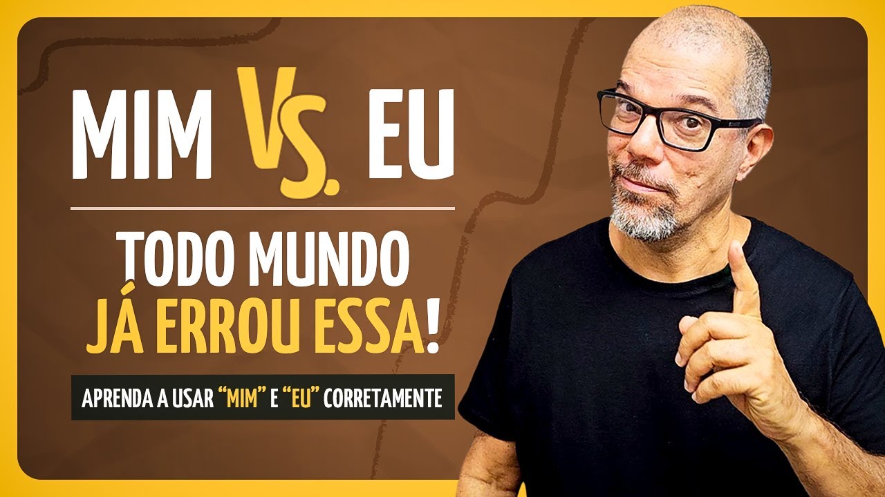 “PARA MIM” OU “PARA EU”? ENTENDA PARA NUNCA MAIS ERRAR! - YouTube