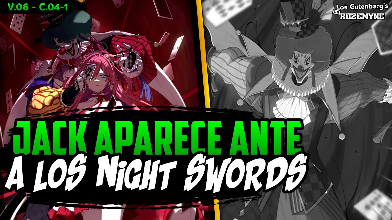 Jack Aparece Frente a los Night Swords / Vol. 06 - C.04-1 / Resumen ...