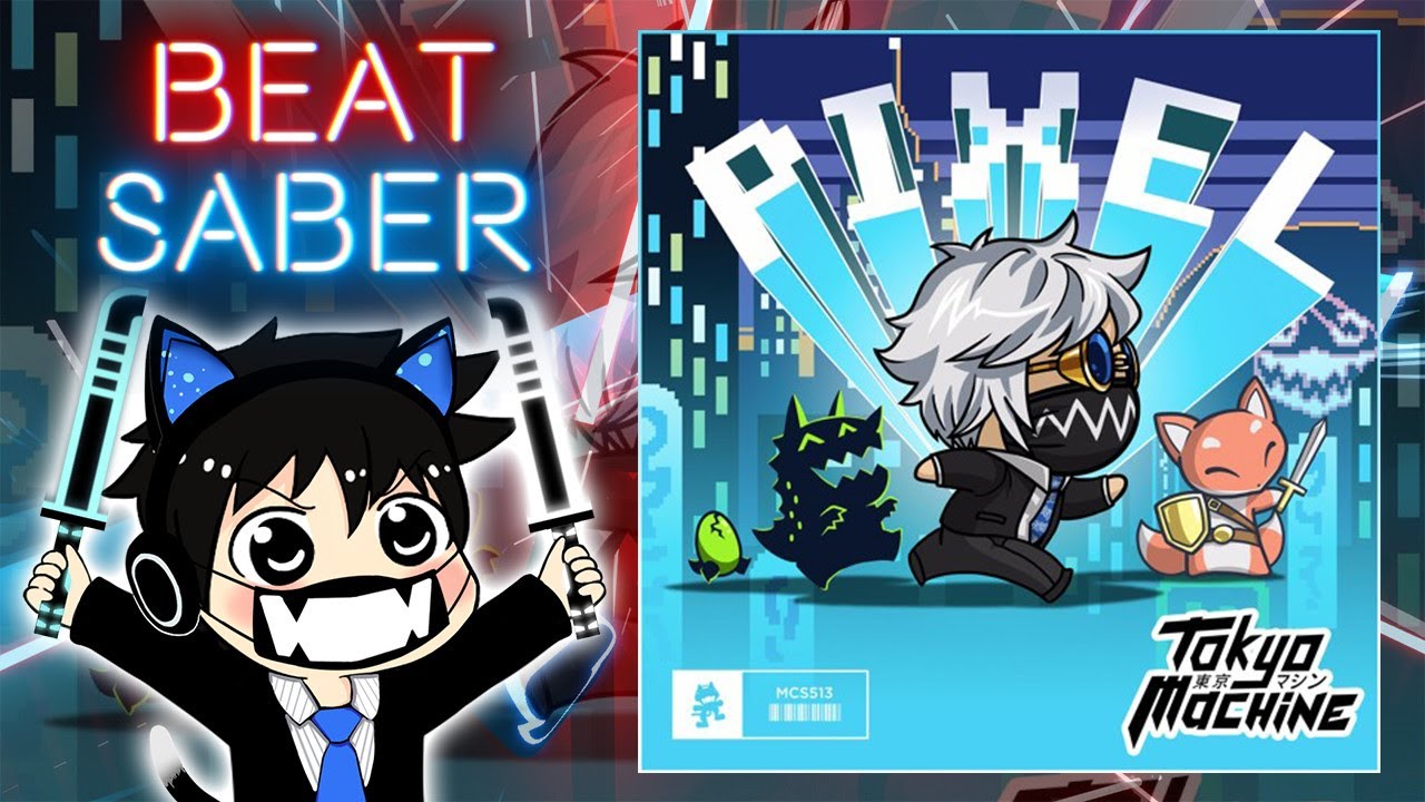 Beat Saber - Tokyo Machine - Pixel (Full Combo, Expert+) - YouTube