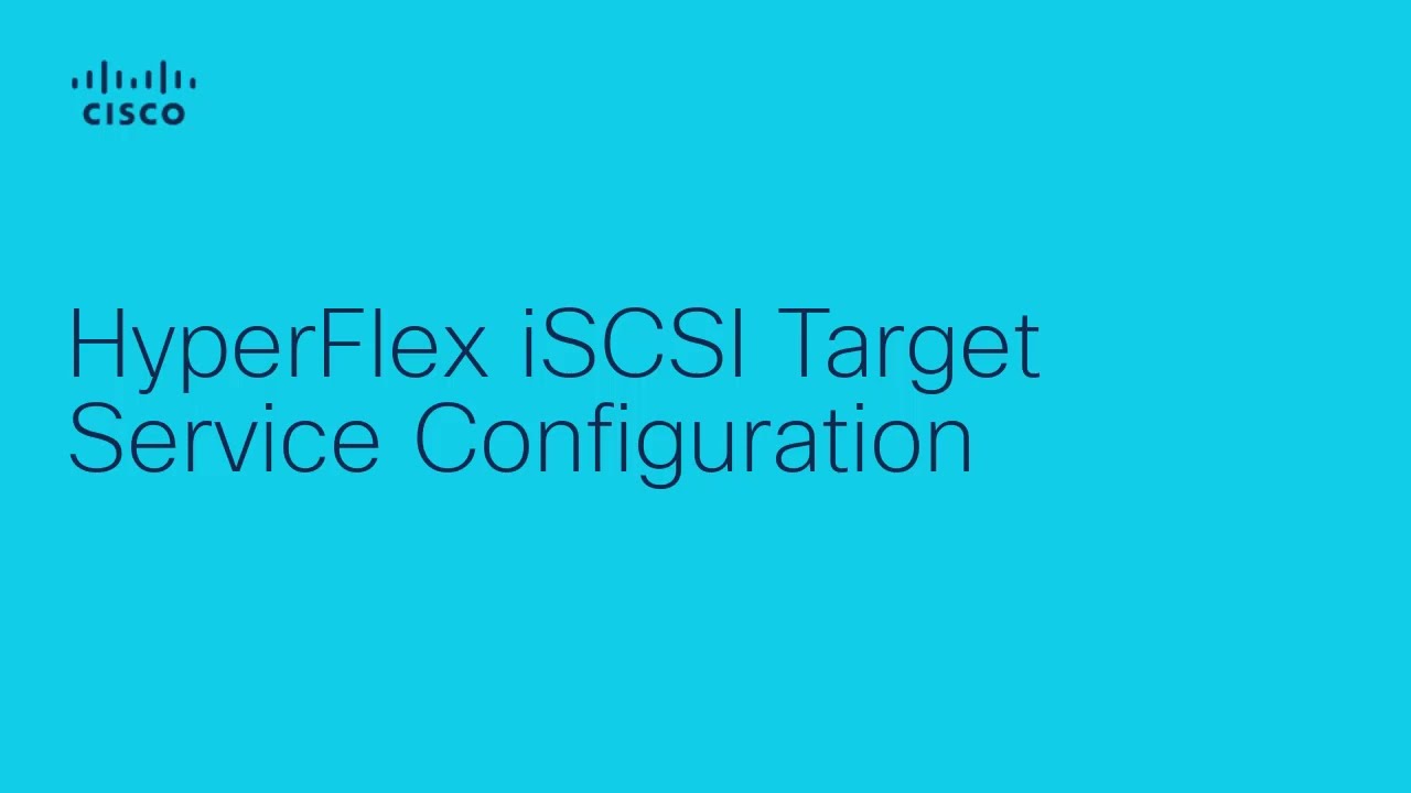 HyperFlex - Configure the HyperFlex iSCSI Target Service - YouTube