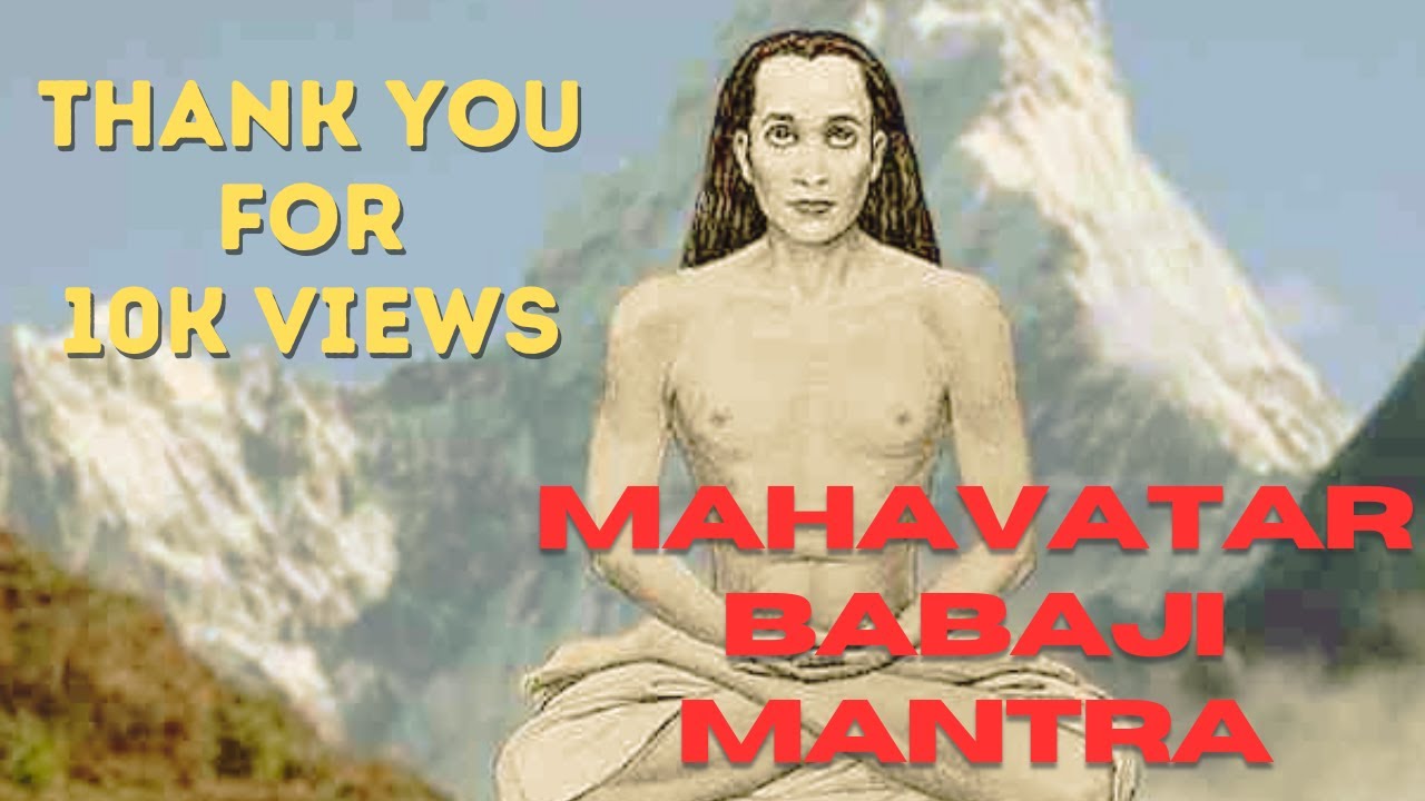 Om Kriya Babaji Namah Om Mahavatar Babaji Mantra Youtube
