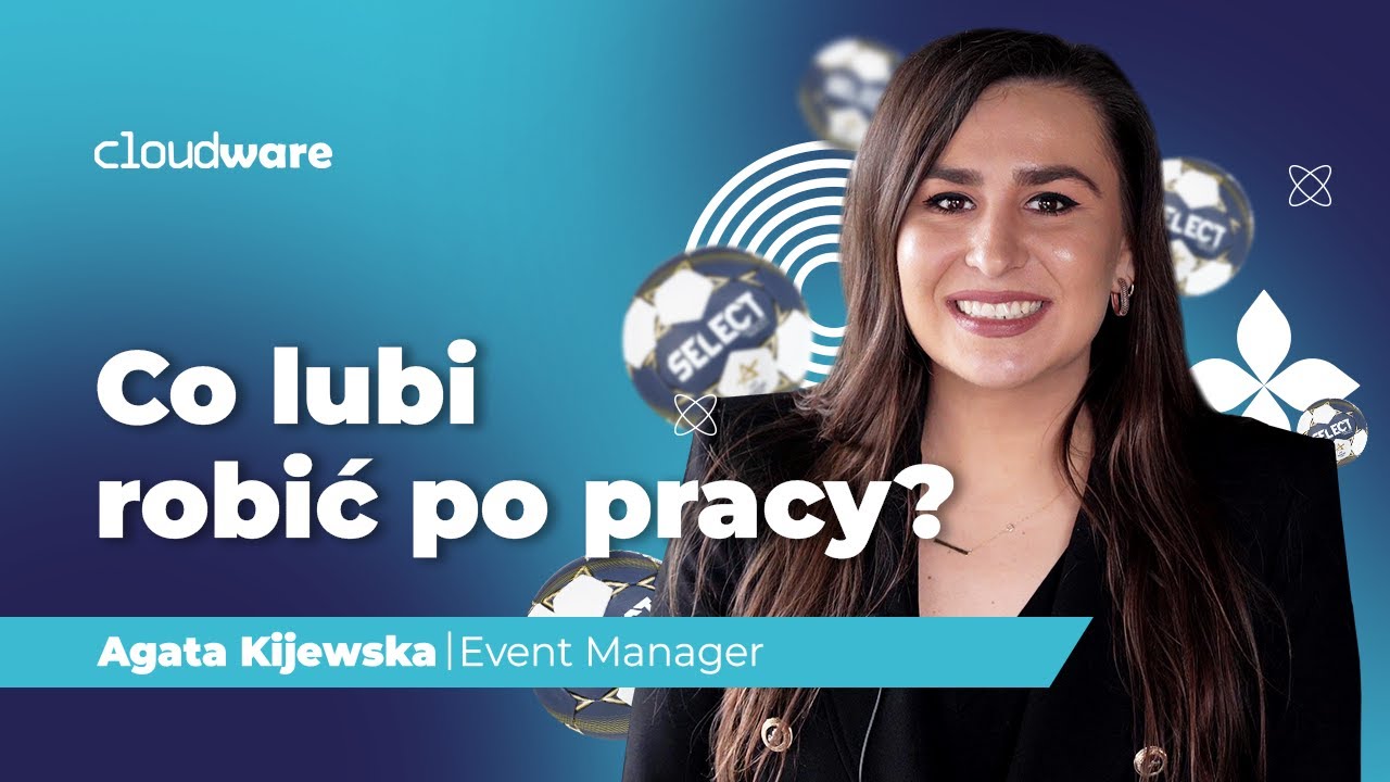#10SZYBKICH z Cloudware | AGATA KIJEWSKA | EVENT MANAGER - YouTube