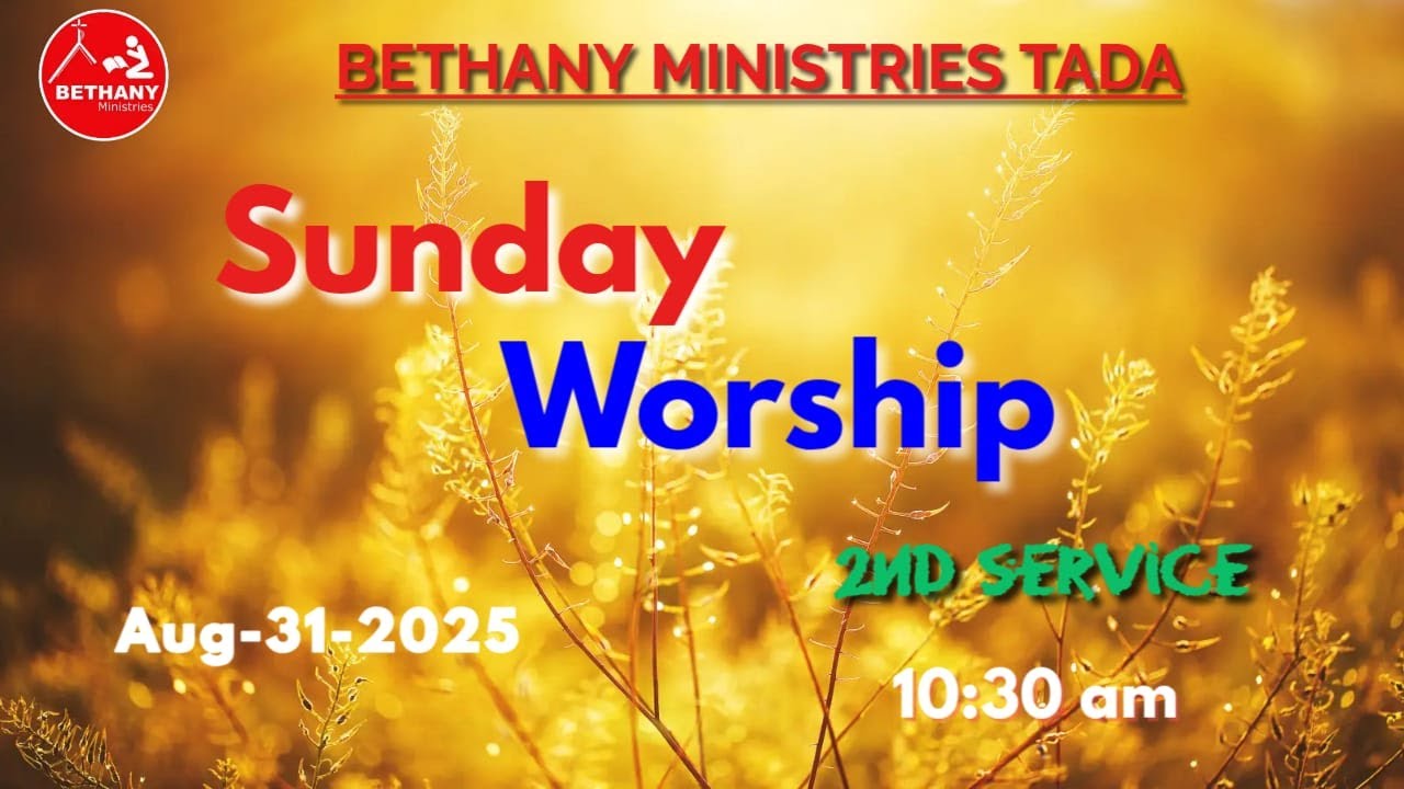 Sunday Worship 2nd Service//31st August 2025//BETHANY MINISTRIES TADA.# ...