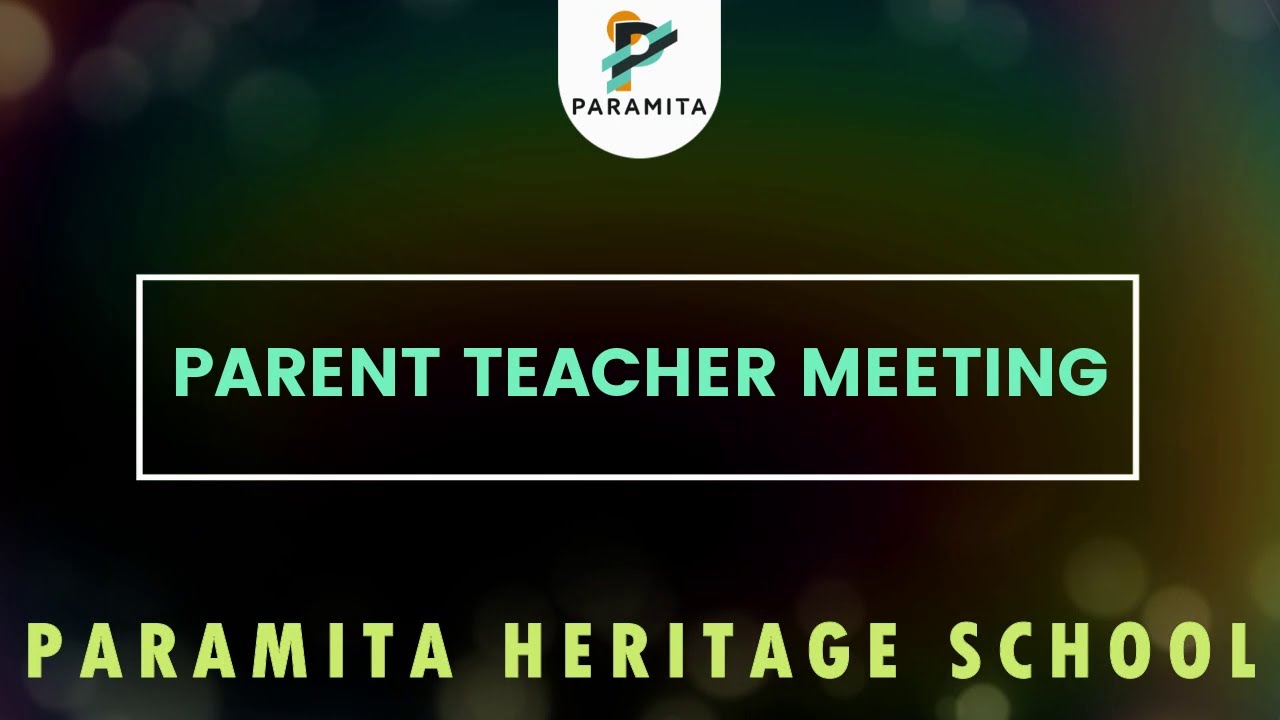 FINAL PTM || 2023-24 || Paramita Heritage CBSE School - YouTube