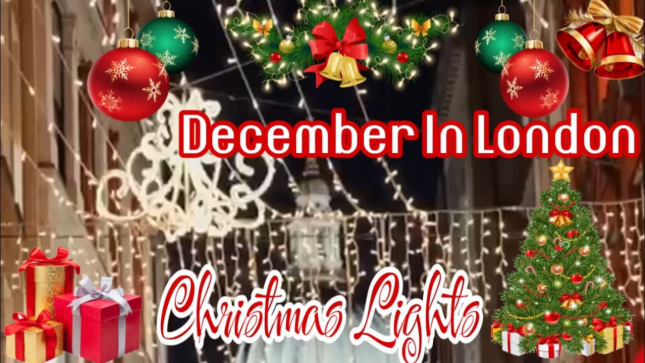 December In London | London Christmas Lights 2023 | Happy New Year 2024 ...