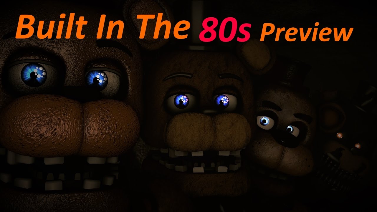 [SFM FNaF] Built In The 80s Music Video (Preview) - YouTube