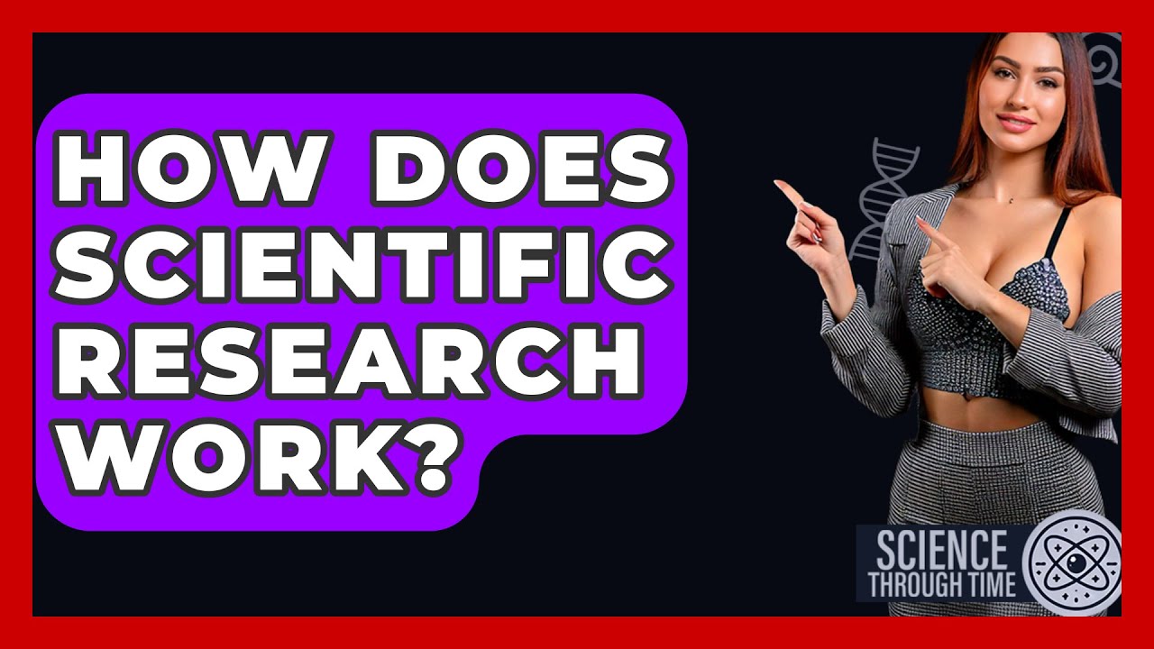 How Does Scientific Research Work? - Science Through Time - YouTube