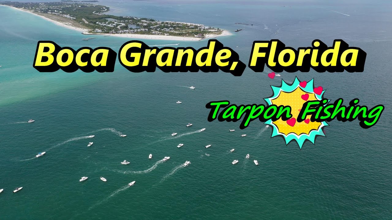 Tarpon Fishing at Boca Grande Florida Gasparilla Island - YouTube