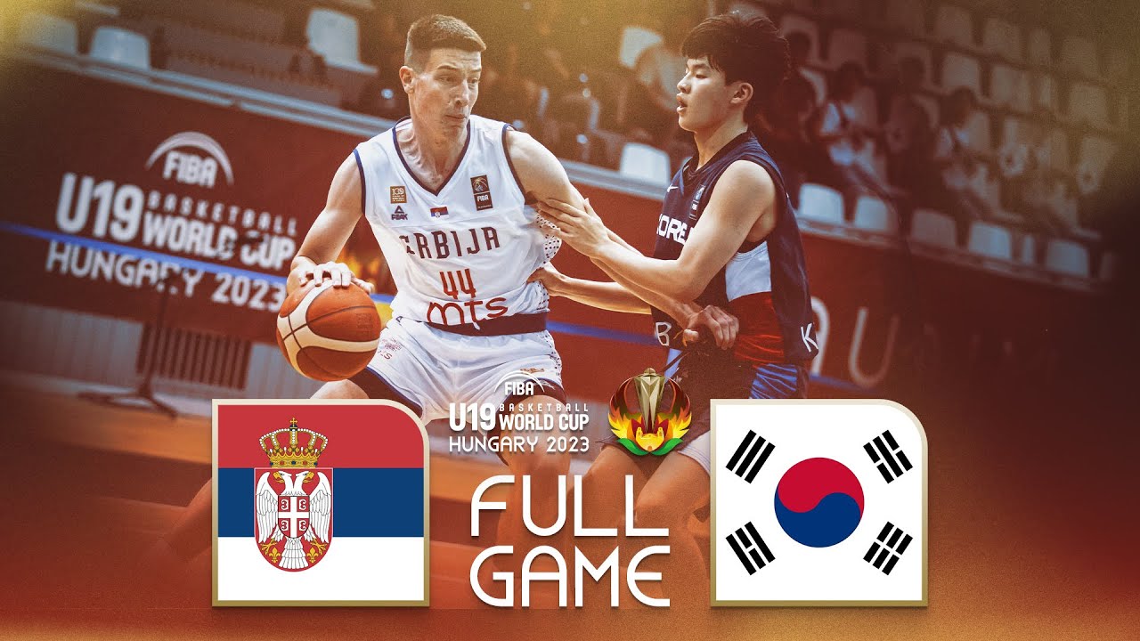 Serbia v Korea | Full Basketball Game | FIBA U19 Basketball World Cup 2023 - YouTube